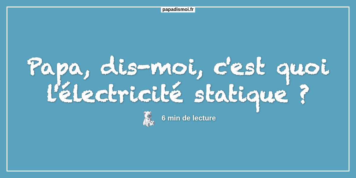 C'est quoi l'électricité statique